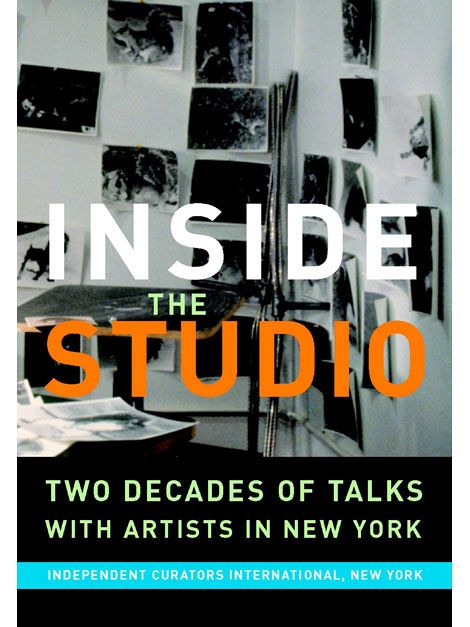 Inside the Studio: Two Decades of Talks with Artists in New York - Shop ...