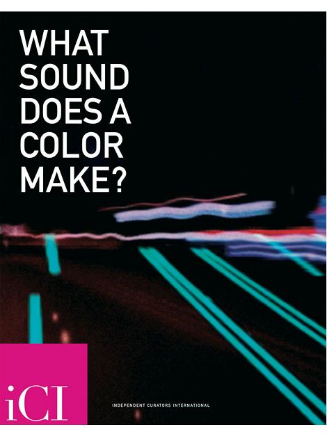 What Sound Does a Color Make? - Exhibitions - Independent Curators ...